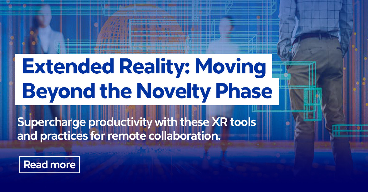 Extended Reality Moving Beyond The Novelty Phase