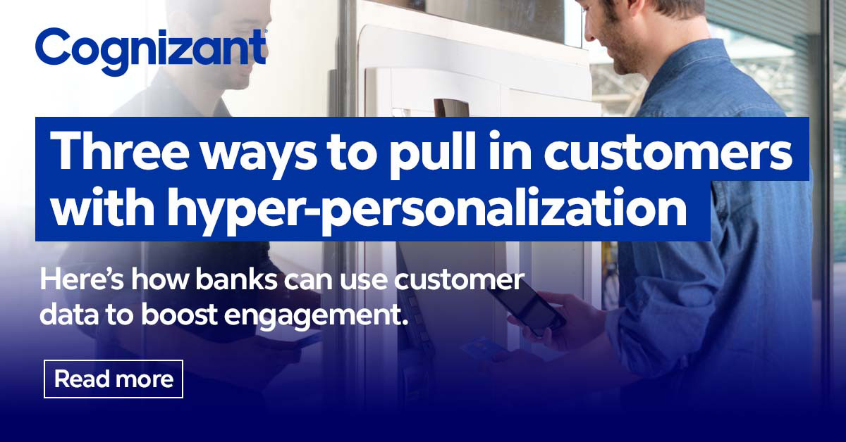 How banks can create the hyper-personalized experiences customers want