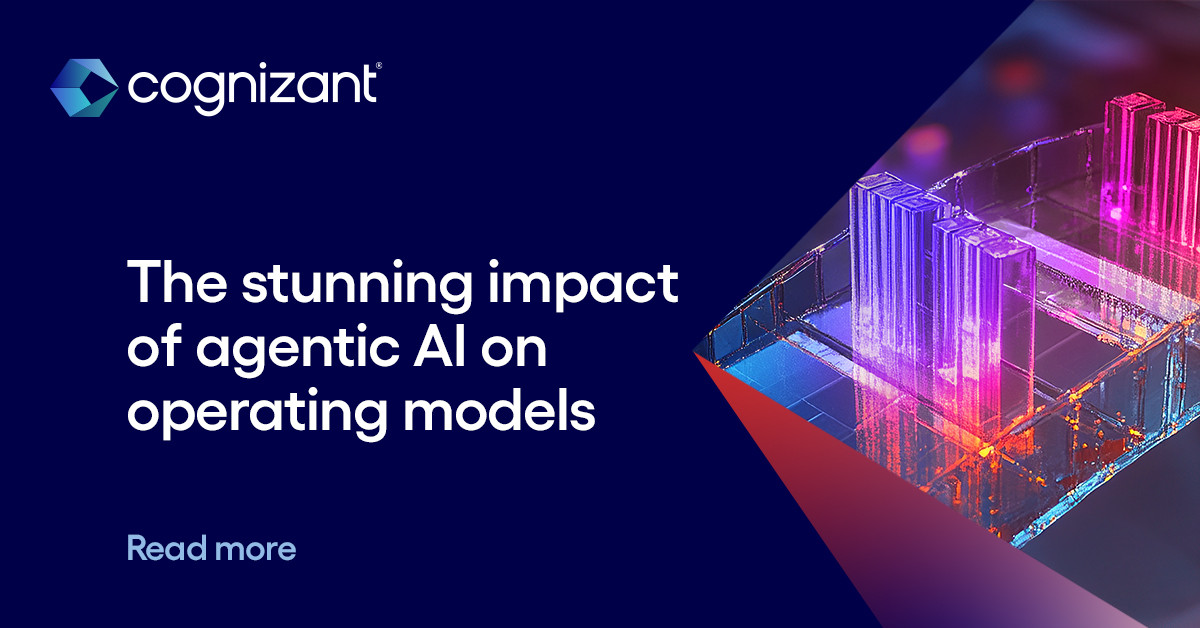 Impact of Agentic AI on Enterprise Operating Models | Cognizant