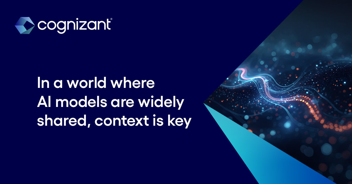 When Everyone Has the Same AI Models, Context is the Key | Cognizant
