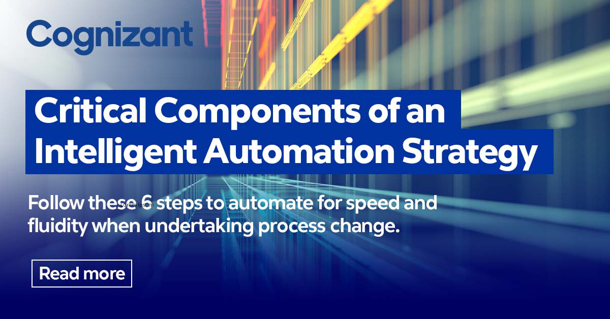 Critical components of an intelligent automation strategy